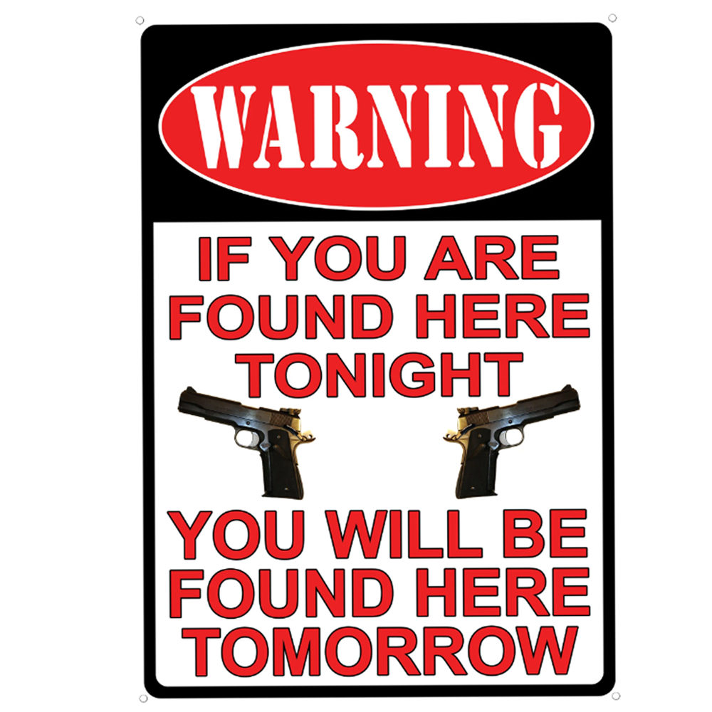 If You Are Found Here Warning Sign - 12x17 Tin Sign - Rivers Edge ...