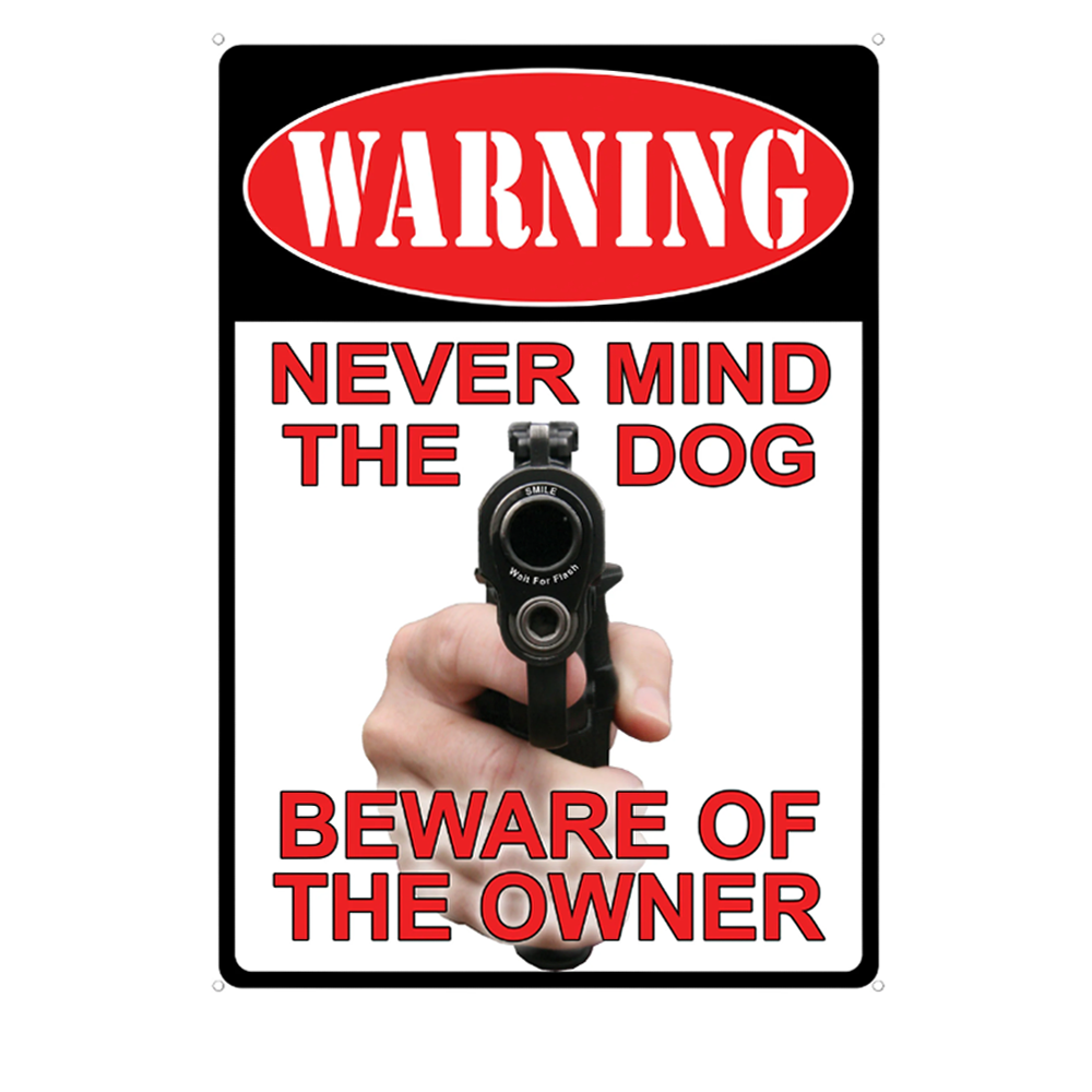 Never Mind The Dog Warning Sign - 12x17 Tin Warning Sign - Rivers Edge ...