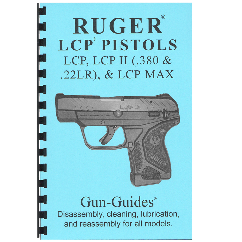 Ruger LCP Pistols LCP LCP II & LCP Max Disassembly & Reassembly Guide ...