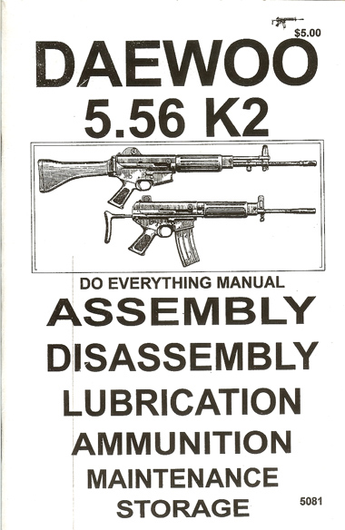 **Daewoo 5.56 K2 Assembly Disassembly Manual: galatiinternational.com