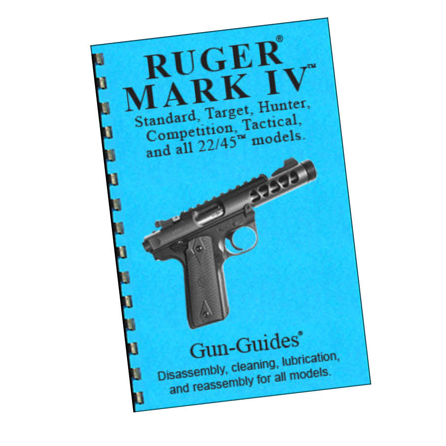 Ruger Mark IV Disassembly & Reassembly Guide Book - Gun Guides ...